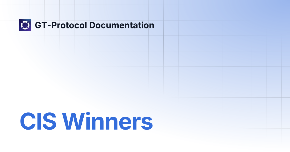 CIS Winners | GT-Protocol Documentation