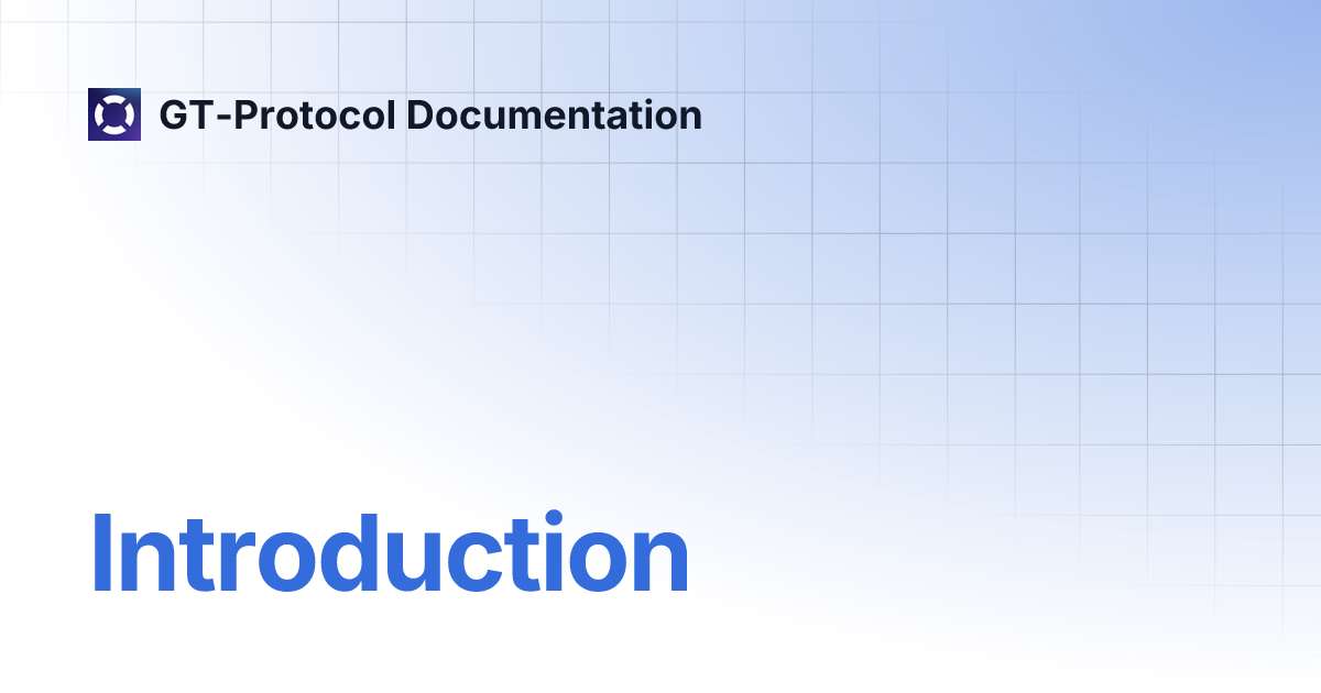 Introduction | GT-Protocol Documentation