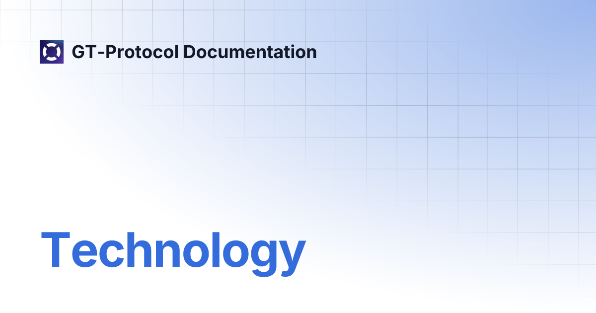 Technology | GT-Protocol Documentation