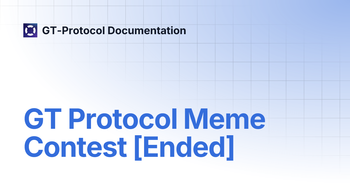 GT Protocol Meme Contest [Ended] | GT-Protocol Documentation